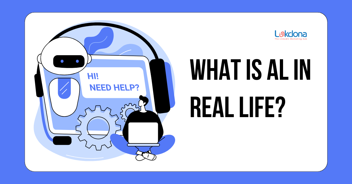 What is Al in real life?